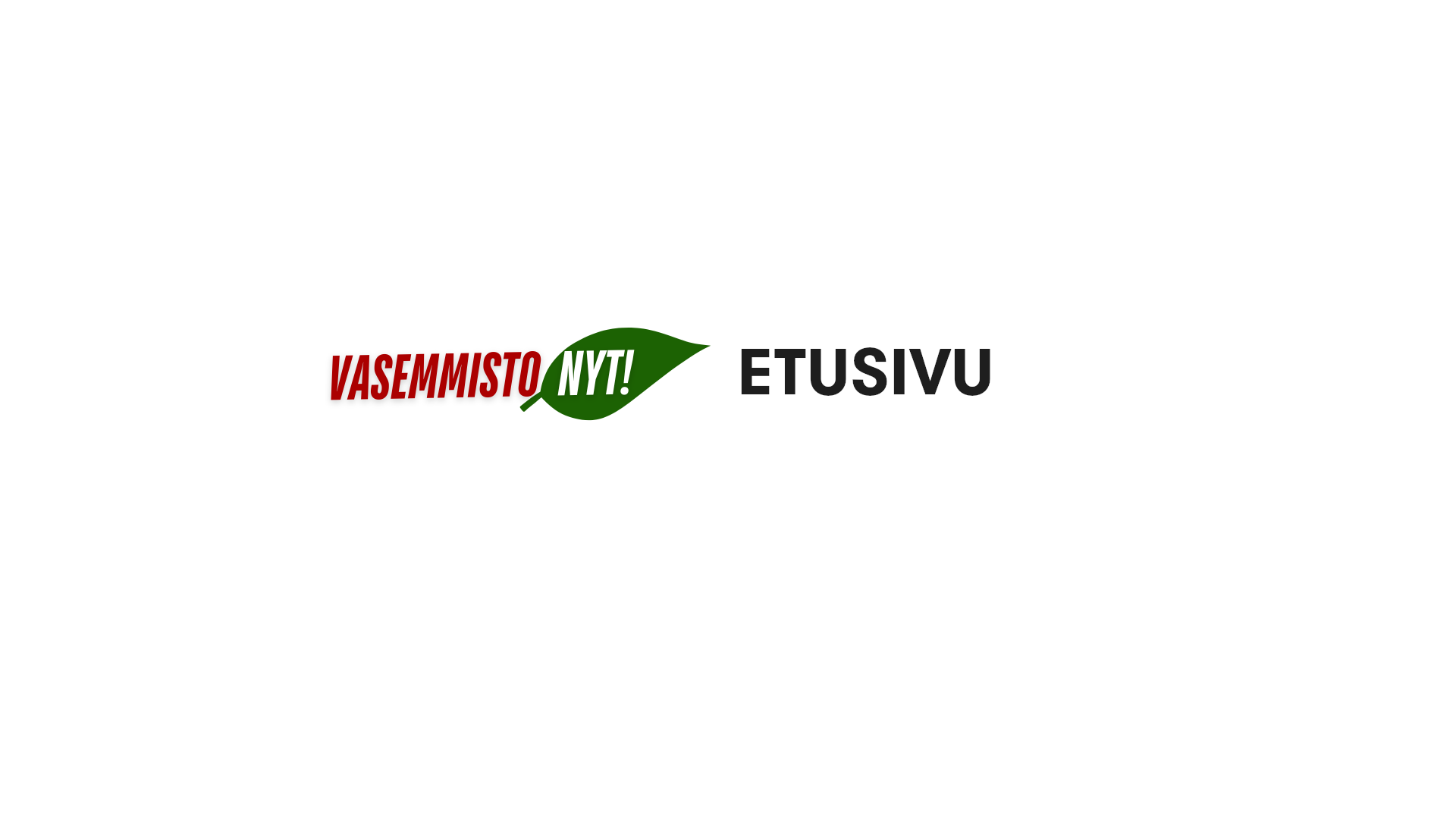 Etusivu - Vasemmisto Nyt!